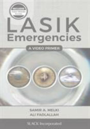 LASIK Emergencies : A Video Primer by Samir A. Melki and Ali Fadlallah ...