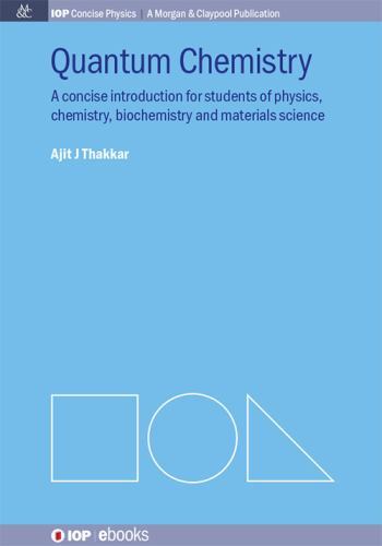 Quantum Chemistry : A Concise Introduction by Ajit J. Thakkar (2014 ...