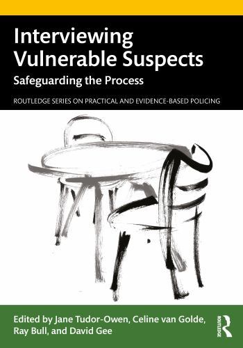 Interviewing Vulnerable Suspects : Safeguarding the Process by Ray Bull ...