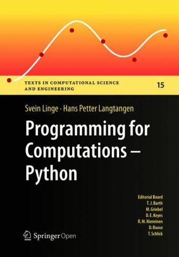 Texts in Computational Science and Engineering Ser.: Programming for ...