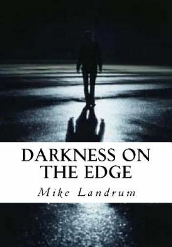 Darkness on the Edge by Mike Landrum (2017, Trade Paperback) for sale ...