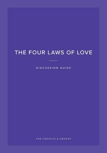 Four Laws of Love Discussion Guide : For Couples and Groups by Jimmy ...