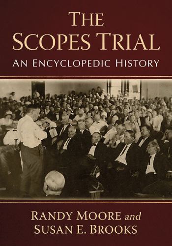 Scopes Trial : An Encyclopedic History by Randy Moore and Susan E ...