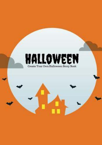 Halloween : Create Your Own Halloween Story Book, 100 Pages, Pumpkin ...