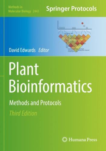 Methods in Molecular Biology Ser.: Plant Bioinformatics : Methods and Protocols by David Edwards ...