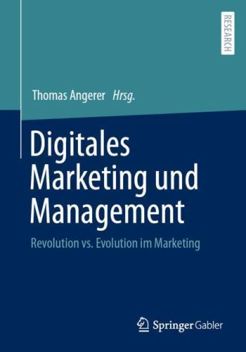 Digitales Marketing und Management : Revolution vs. Evolution Im ...