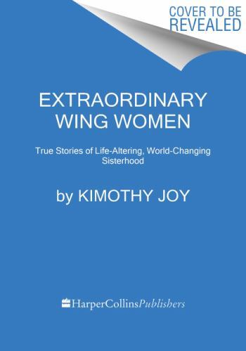 Extraordinary Wing Women : True Stories of Life-Altering, World ...