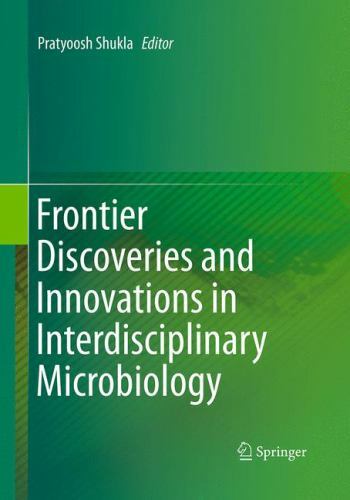 Frontier Discoveries and Innovations in Interdisciplinary Microbiology ...