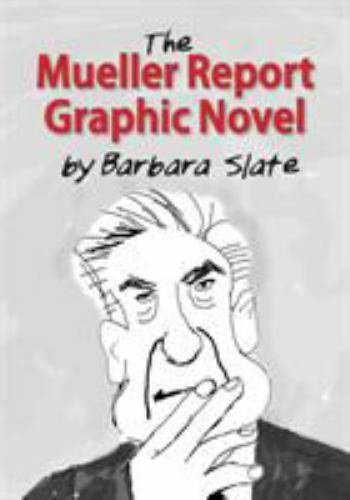 Mueller Report Graphic Novel by Barbara Slate (2019, Trade Paperback ...