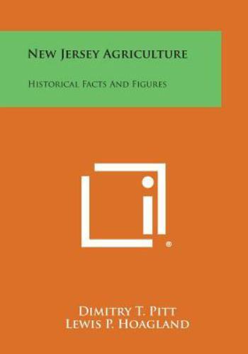 New Jersey Agriculture : Historical Facts and Figures by Dimitry T ...