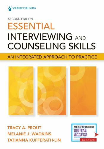 Essential Interviewing and Counseling Skills, Second Edition : An ...