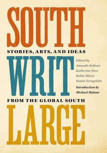 South Writ Large : Stories from the Global South by Katherine Doss ...