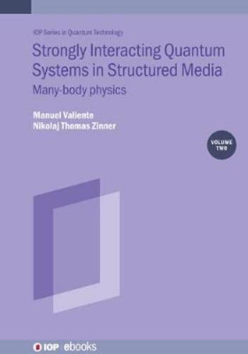 Strongly Interacting Quantum Systems in Structured Media : Many Body ...