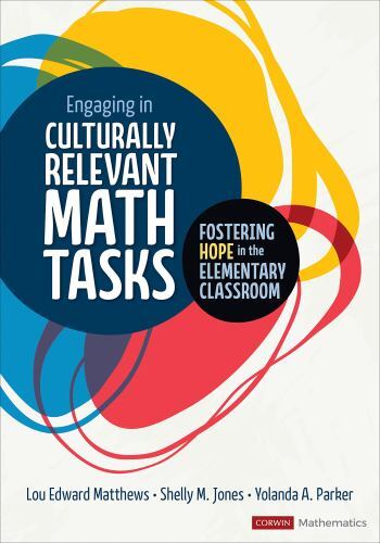 Corwin Mathematics Ser.: Engaging in Culturally Relevant Math Tasks ...