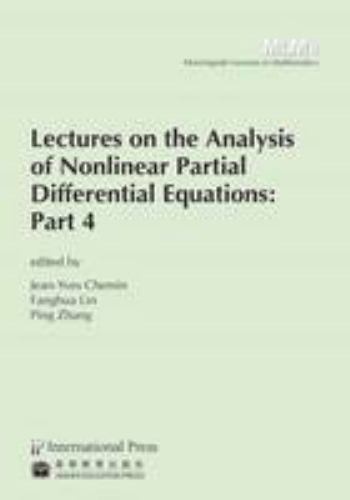 Morningside Lectures in Mathematics Ser.: Lectures on the Analysis of ...