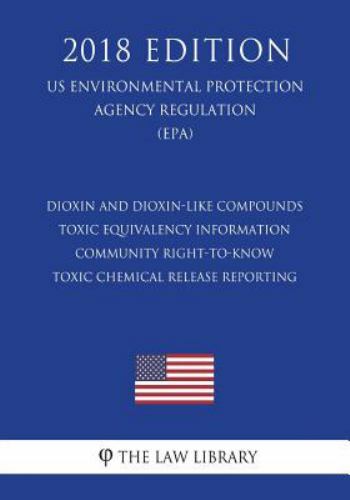 Dioxin and Dioxin-Like Compounds - Toxic Equivalency Information - Community Right-to-Know Toxic ...
