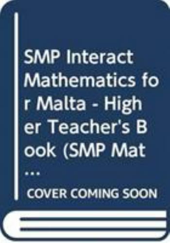 SMP Interact Mathematics for Malta - Higher Teacher's Book by School ...