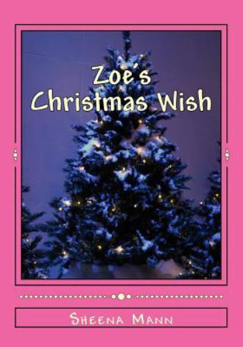 Zoe's Christmas Wish by Sheena Mann (2016, Trade Paperback) for sale ...