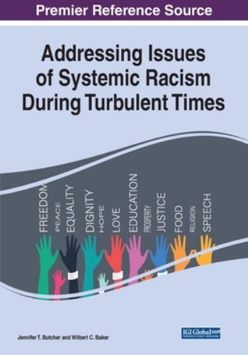 Addressing Issues of Systemic Racism During Turbulent Times by Wilbert ...