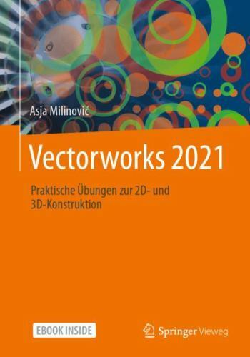 Vectorworks 2021 : Praktische Übungen Zur 2d- und 3D-Konstruktion by ...