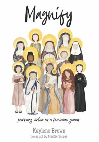 Magnify : Pursuing Virtue As a Feminine Genius by Kaylene Brown (2019 ...