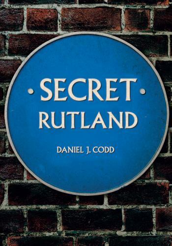 Secret Rutland by Daniel Codd (2019, Trade Paperback) for sale online ...