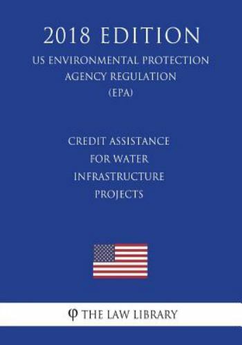 Credit Assistance for Water Infrastructure Projects (US Environmental ...