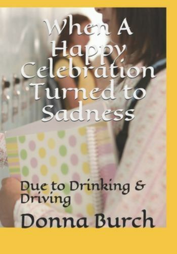 When a Happy Celebration Turned to Sadness : Due to Drinking and ...