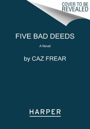 Five Bad Deeds : A Novel by Caz Frear (2023, Trade Paperback) for sale ...