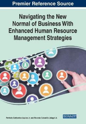 Navigating the New Normal of Business with Enhanced Human Resource ...