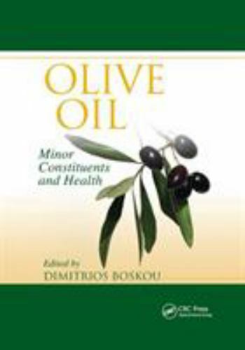 Olive Oil : Minor Constituents and Health by Dimitrios Boskou (2019 ...