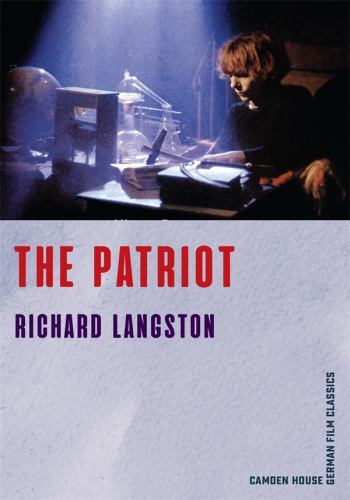 Camden House German Film Classics Ser.: Patriot by Richard Langston ...