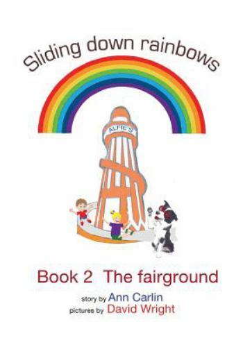 Sliding down Rainbows. Book 2 the Fairground by Ann Carlin (2017, Trade ...