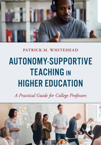 Autonomy-Supportive Teaching in Higher Education : A Practical Guide ...