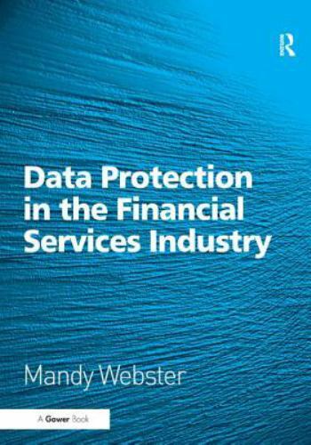 Data Protection in the Financial Services Industry by Mandy Webster ...