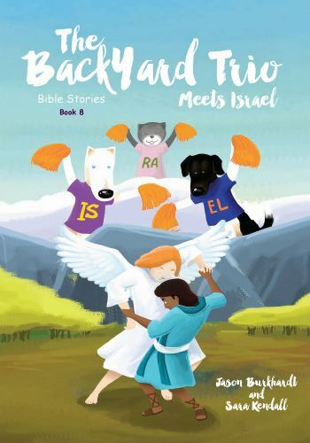 Meets Israel : The BackYard Trio Bible Stories #8 by Jason Burkhardt ...