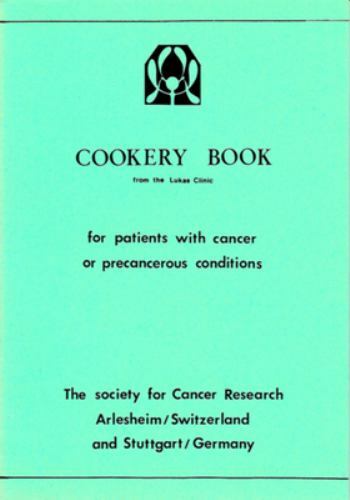 Cookery Book : For Patients with Cancer or Pre-Cancerous Conditions by ...