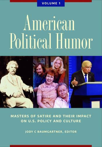 American Political Humor : Masters of Satire and Their Impact on U. S ...