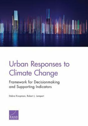 Urban Responses to Climate Change : Framework for Decisionmaking and ...