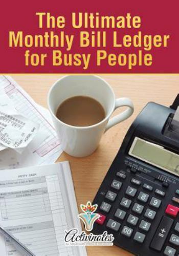 Ultimate Monthly Bill Ledger for Busy People by Activinotes (2016 ...