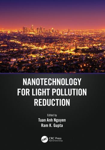 Nanotechnology for Light Pollution Reduction by Ram K. Gupta (2022 ...