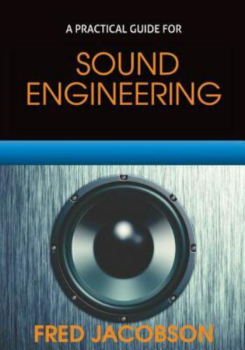 Sound Engineering by Fred Jacobson (2017, Trade Paperback) for sale ...
