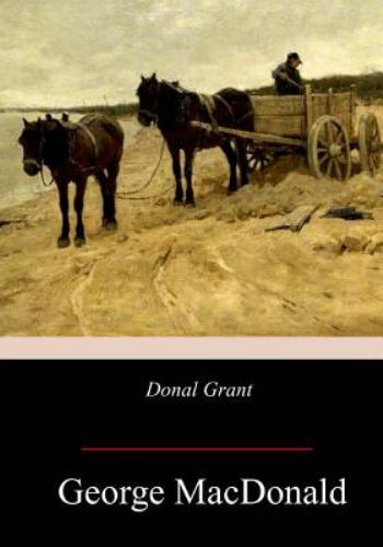 Donal Grant by George MacDonald (2017, Trade Paperback) for sale online ...