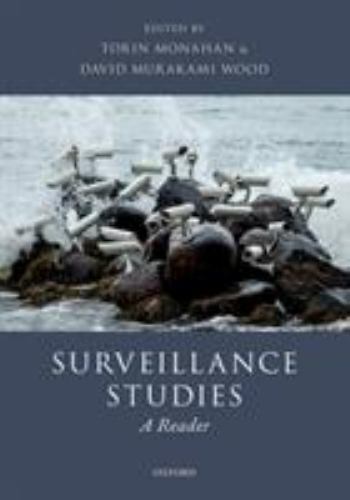 Surveillance Studies : A Reader by David Murakami Wood (2018, Hardcover ...