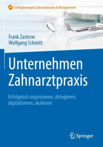 Erfolgskonzepte Zahnarztpraxis and Management Ser.: Unternehmen ...