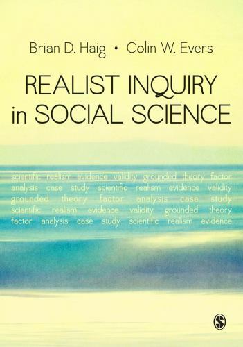 Realist Inquiry in Social Science by Colin Evers and Brian Douglas Haig ...