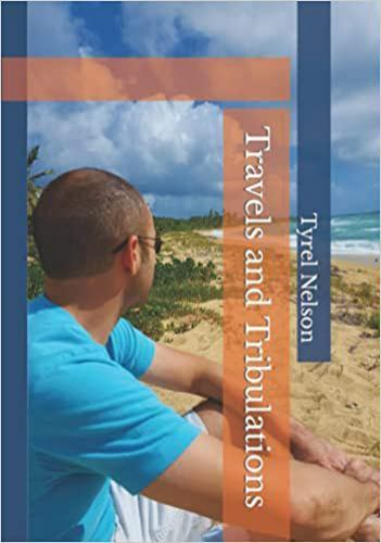 Travels and Tribulations by Tyrel Nelson (2021, Hardcover) for sale ...
