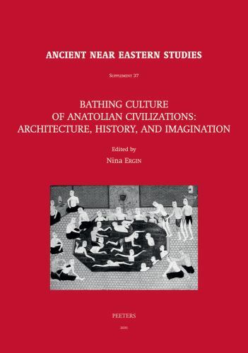 Ancient Near Eastern Studies Supplement Ser.: Bathing Culture of ...