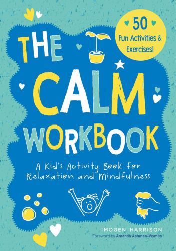 Calm Workbook : A Kid's Activity Book for Relaxation and Mindfulness by ...
