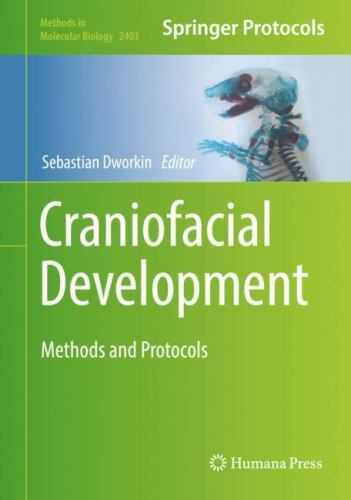 Craniofacial Development : Methods and Protocols by Sebastian Dworkin ...